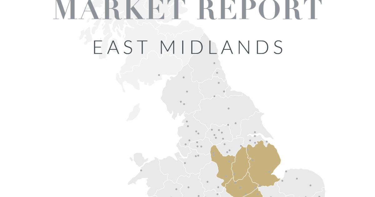 East Midlands Regional Market Report - Spring 2024 | Fine & Country