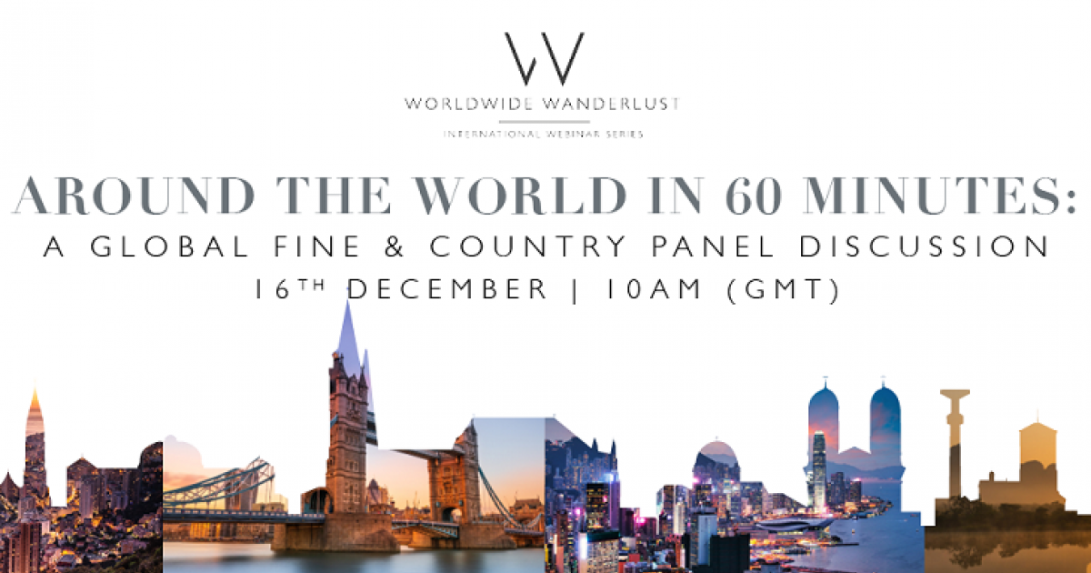 Around the World in 60 Minutes: A Global Fine & Country Panel ...